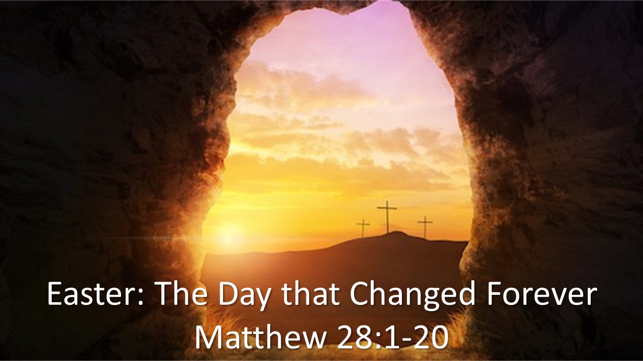 Easter: The Day That Changed Forever! | Parkerville Baptist Church
