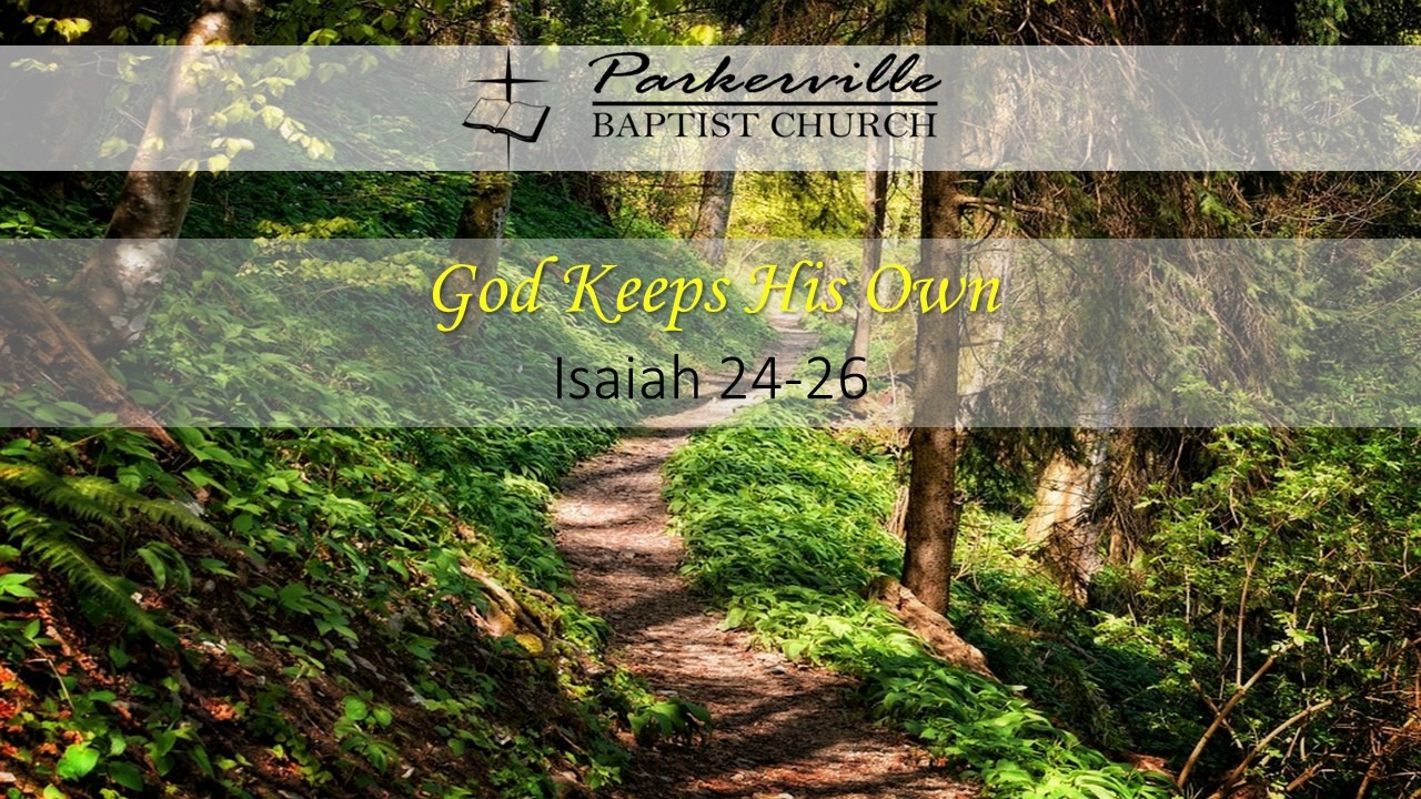 God Keeps His Own | Parkerville Baptist Church