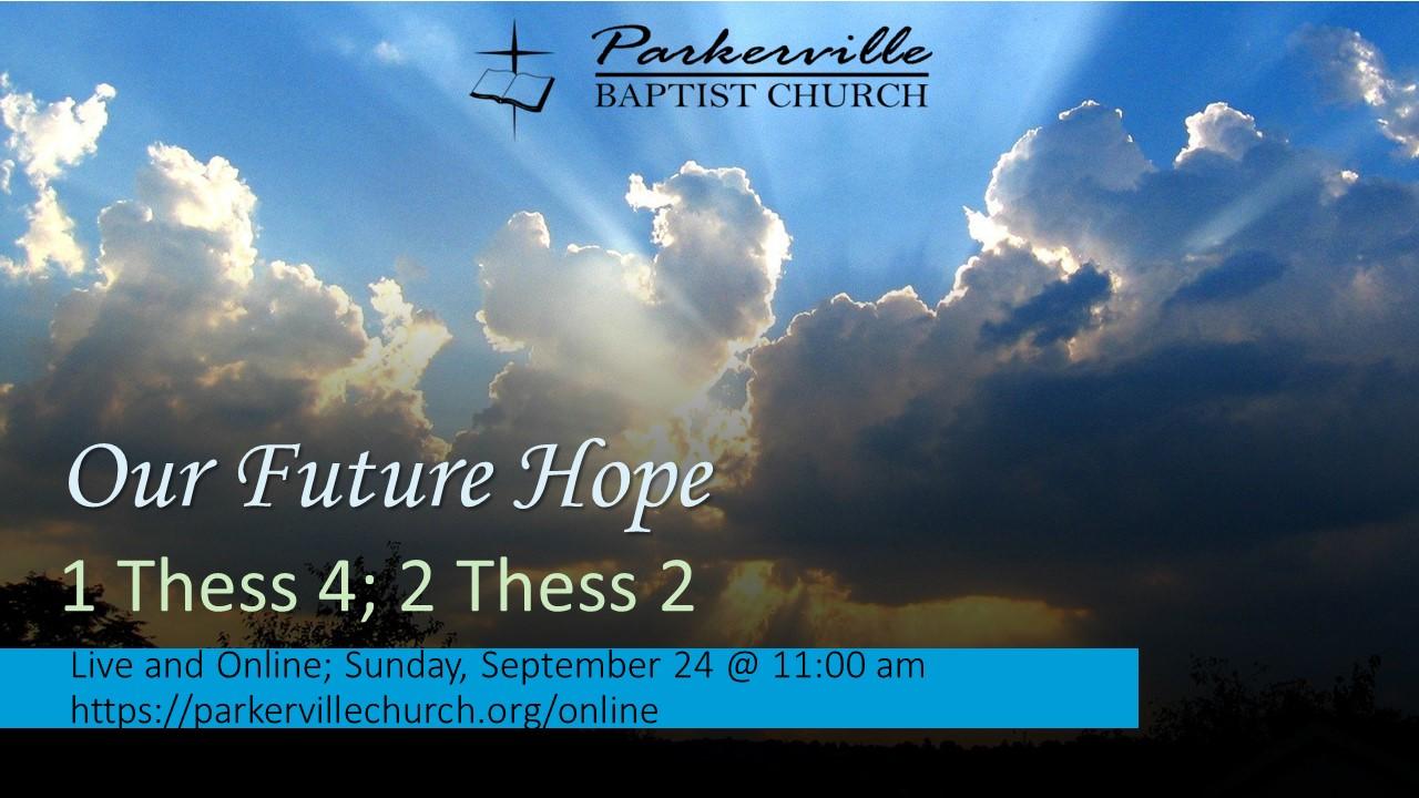 Our Future Hope | Parkerville Baptist Church