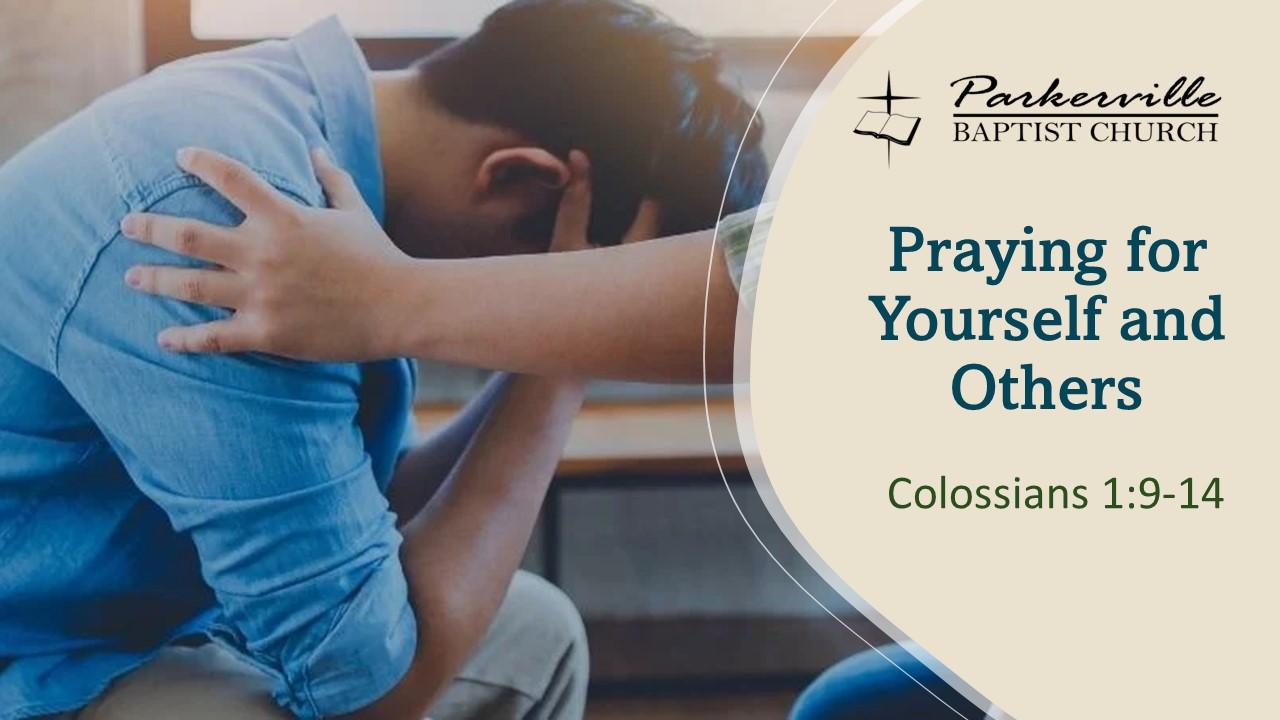 Praying for Yourself and Others | Parkerville Baptist Church