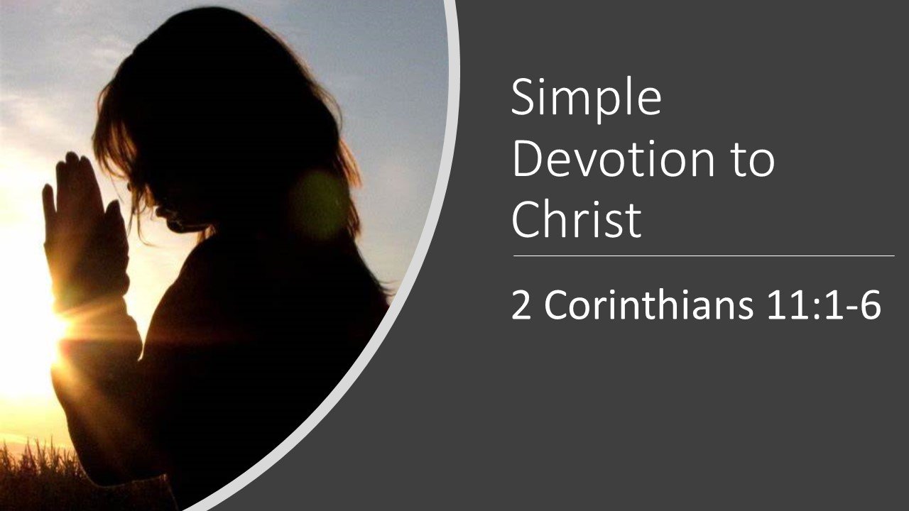 Simple Devotion to Christ | Parkerville Baptist Church
