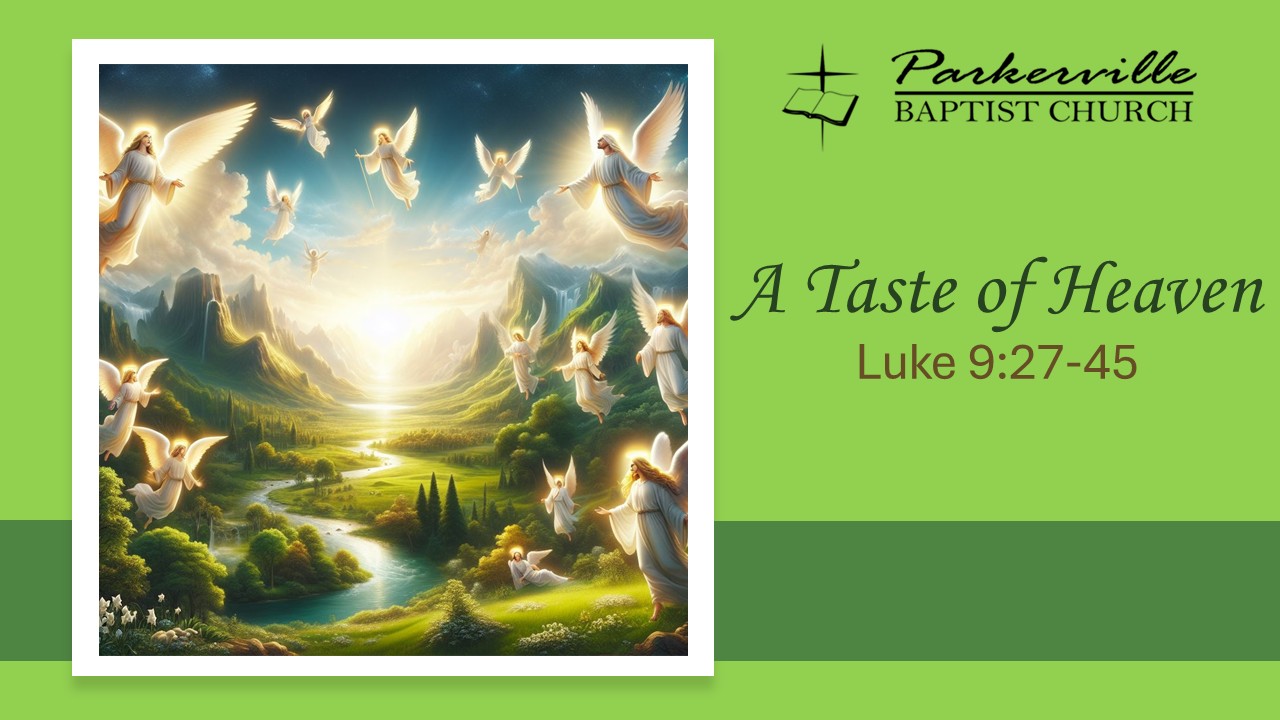 A Taste of Heaven | Parkerville Baptist Church